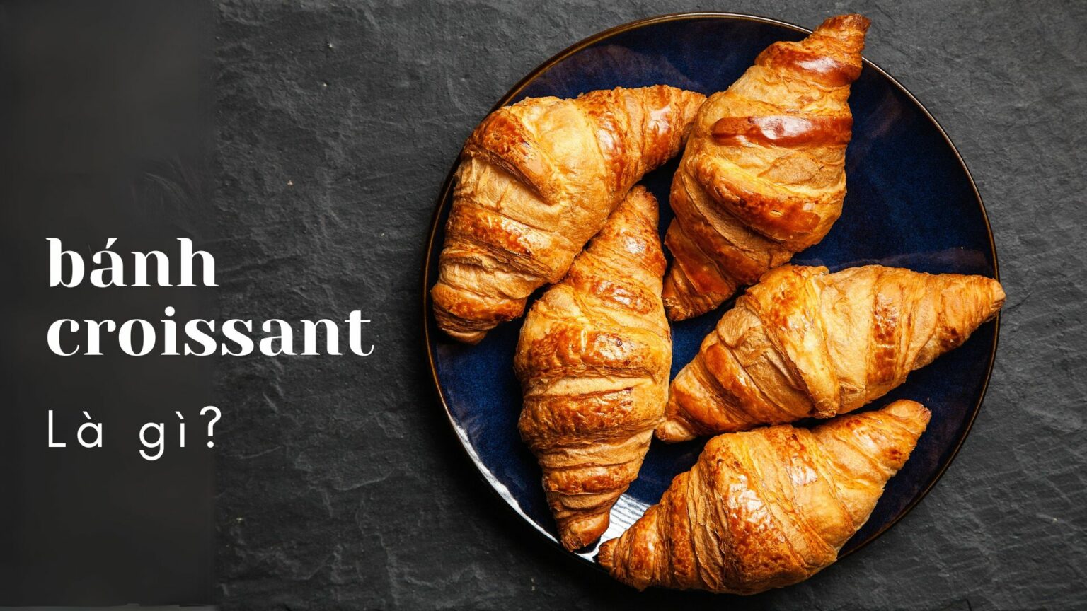How Many Types of Croissants Are There? Flavors and Characteristics